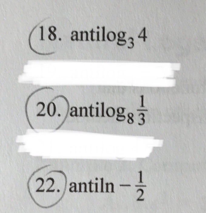 Solved 18. antilog34 antilogg 22. antiln- | Chegg.com