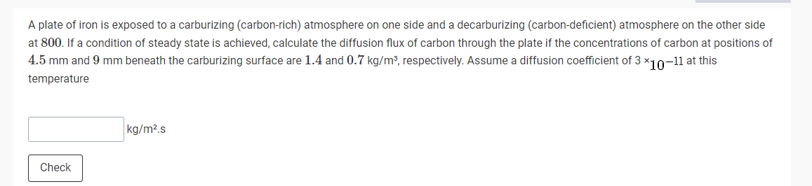 Solved A plate of iron is exposed to a carburizing | Chegg.com