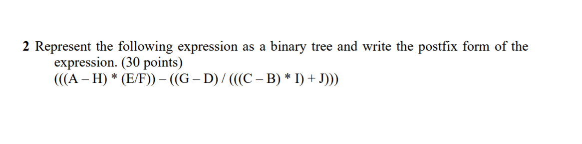 Solved 2 Represent the following expression as a binary tree | Chegg.com