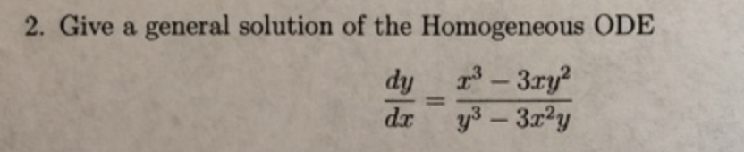 Solved a 2. Give a general solution of the Homogeneous ODE | Chegg.com