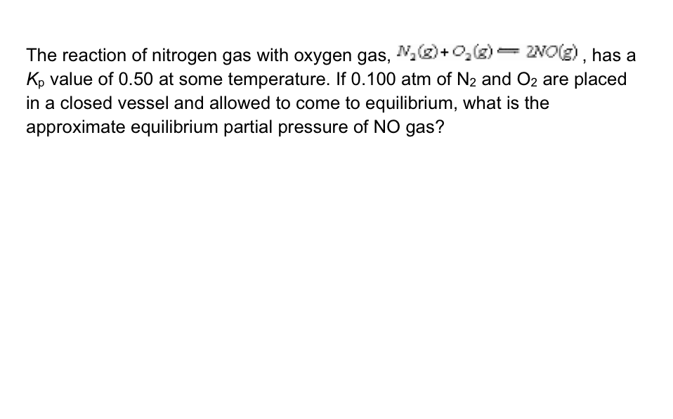 Solved The reaction of nitrogen gas with oxygen gas, N2( | Chegg.com