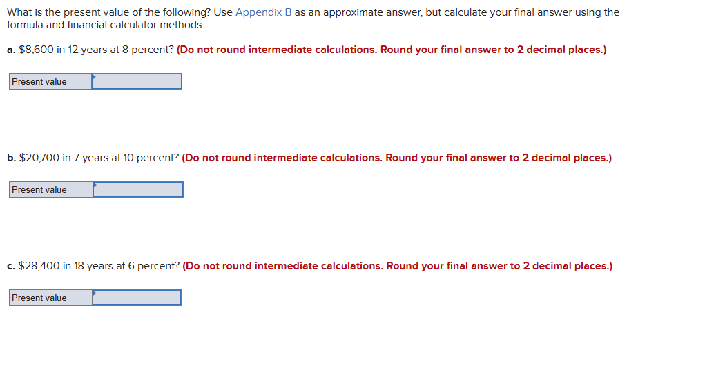 Solved What is the present value of the following? Use | Chegg.com