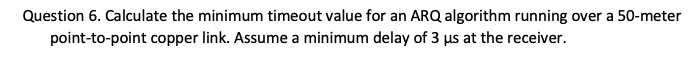 Solved Question 6. Calculate the minimum timeout value for | Chegg.com