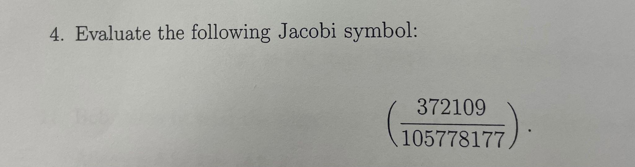 Solved 4 Evaluate The Following Jacobi Symbol 372109 