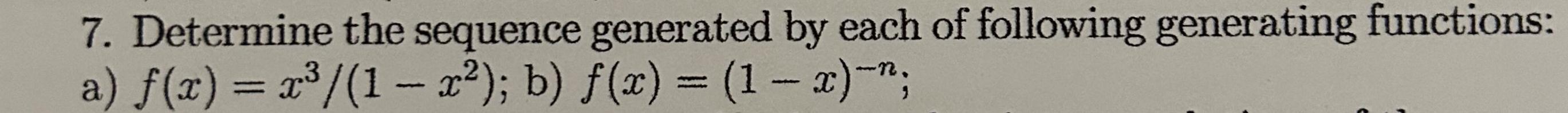 [solved] 7 Determine The Sequence Generated By Each Of F