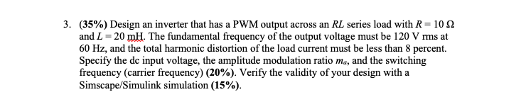 Solved 3. (35%) Design an inverter that has a PWM output | Chegg.com