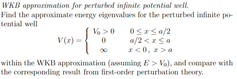 Solved WKB approximation for perturbed infinite potential | Chegg.com