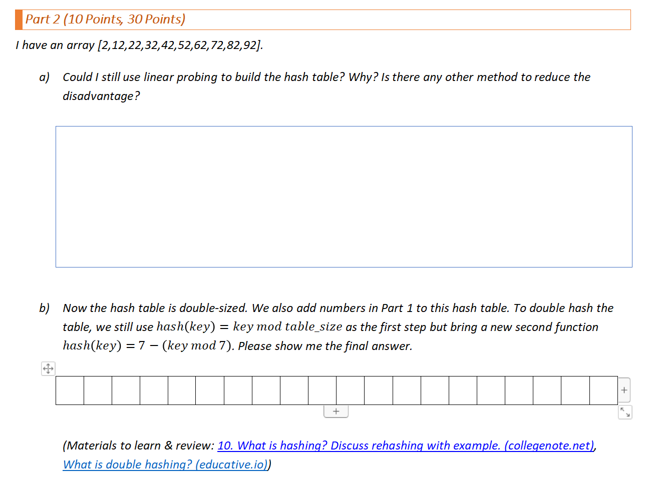 Solved a) Could I still use linear probing to build the hash | Chegg.com