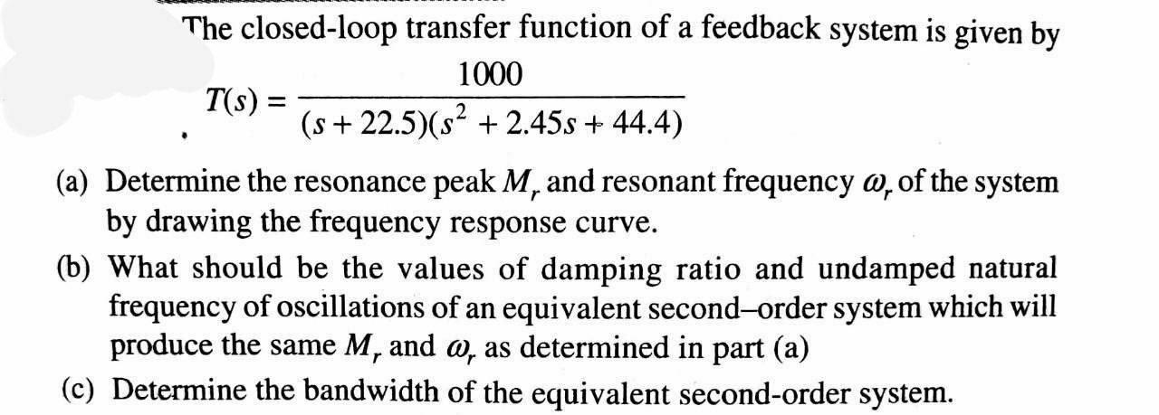 Solved a r The closed-loop transfer function of a feedback | Chegg.com