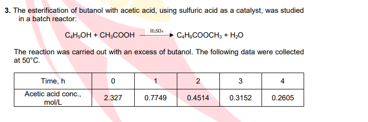 3. The esterification of butanol with acetic acid, | Chegg.com