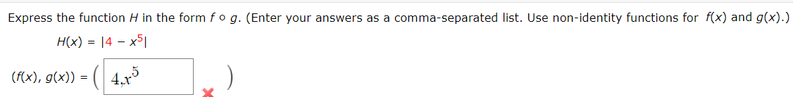 Solved Express the function H in the form fog. (Enter your | Chegg.com