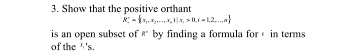 Solved 3. Show that the positive orthant a s findings | Chegg.com