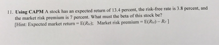 Solved 1 1. Using CAPM A stock has an expected return of | Chegg.com