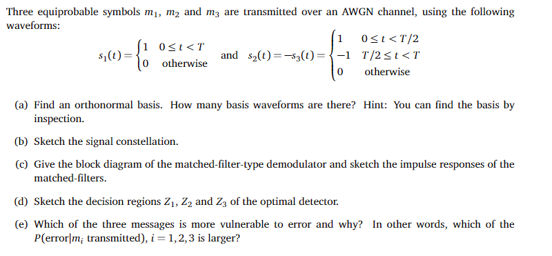 Solved Three equiprobable symbols mı, m2 and m3 are | Chegg.com