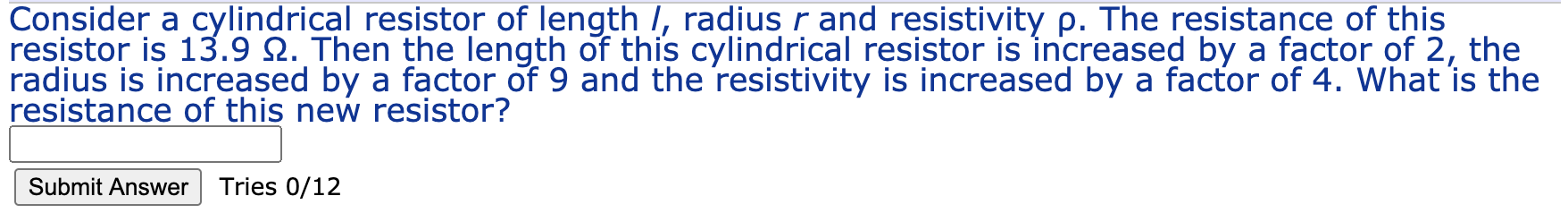 Solved Consider a cylindrical resistor of length I, radius r | Chegg.com