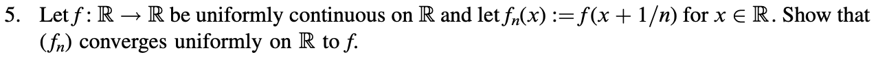 Solved Let f:R→R be uniformly continuous on R and let | Chegg.com
