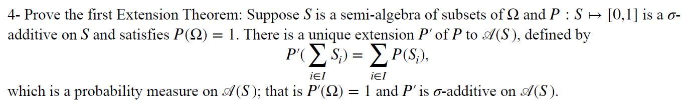 Solved 4- Prove the first Extension Theorem: Suppose S is a | Chegg.com