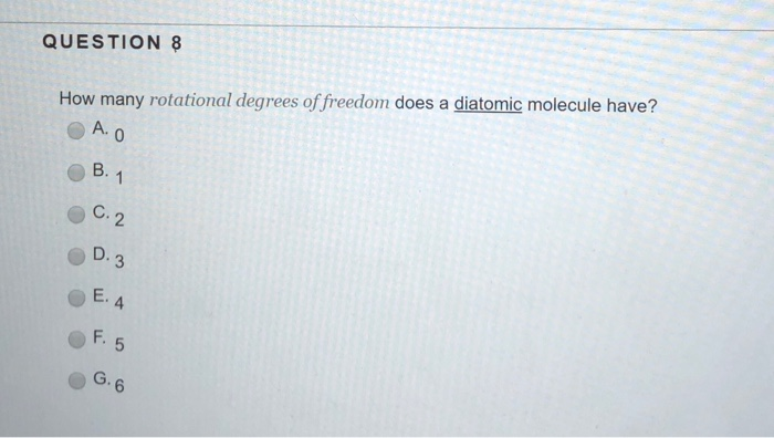 Solved QUESTION 8 How many rotational degrees of freedom | Chegg.com