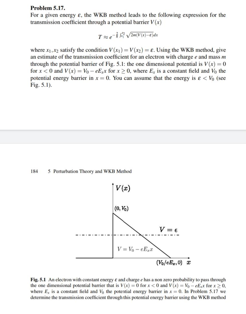 Solved Problem 5.17. For a given energy E, the WKB method | Chegg.com
