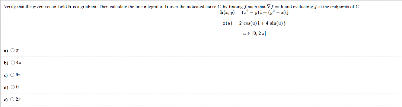 Solved Verify that the given vector field h is a gradient. | Chegg.com