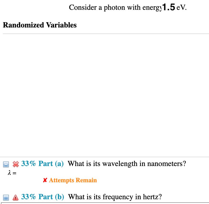 Solved Consider a photon with energ 1.5eV. Randomized | Chegg.com