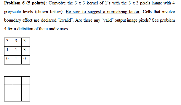 Problem 6 (5 points): Convolve the 3 x 3 kernel of | Chegg.com