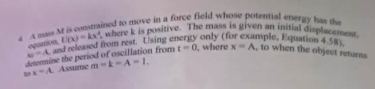 Solved 4. A moor M is coustrained to thove in a force field | Chegg.com