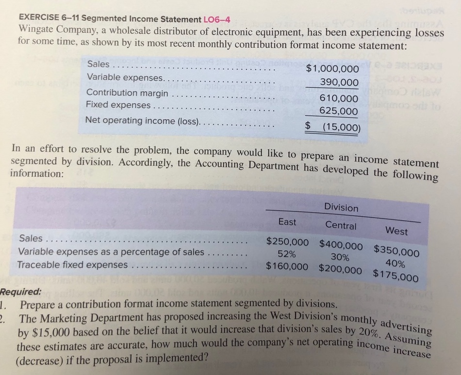Solved EXERCISE 6-11 Segmented Income Statement L06-4 | Chegg.com
