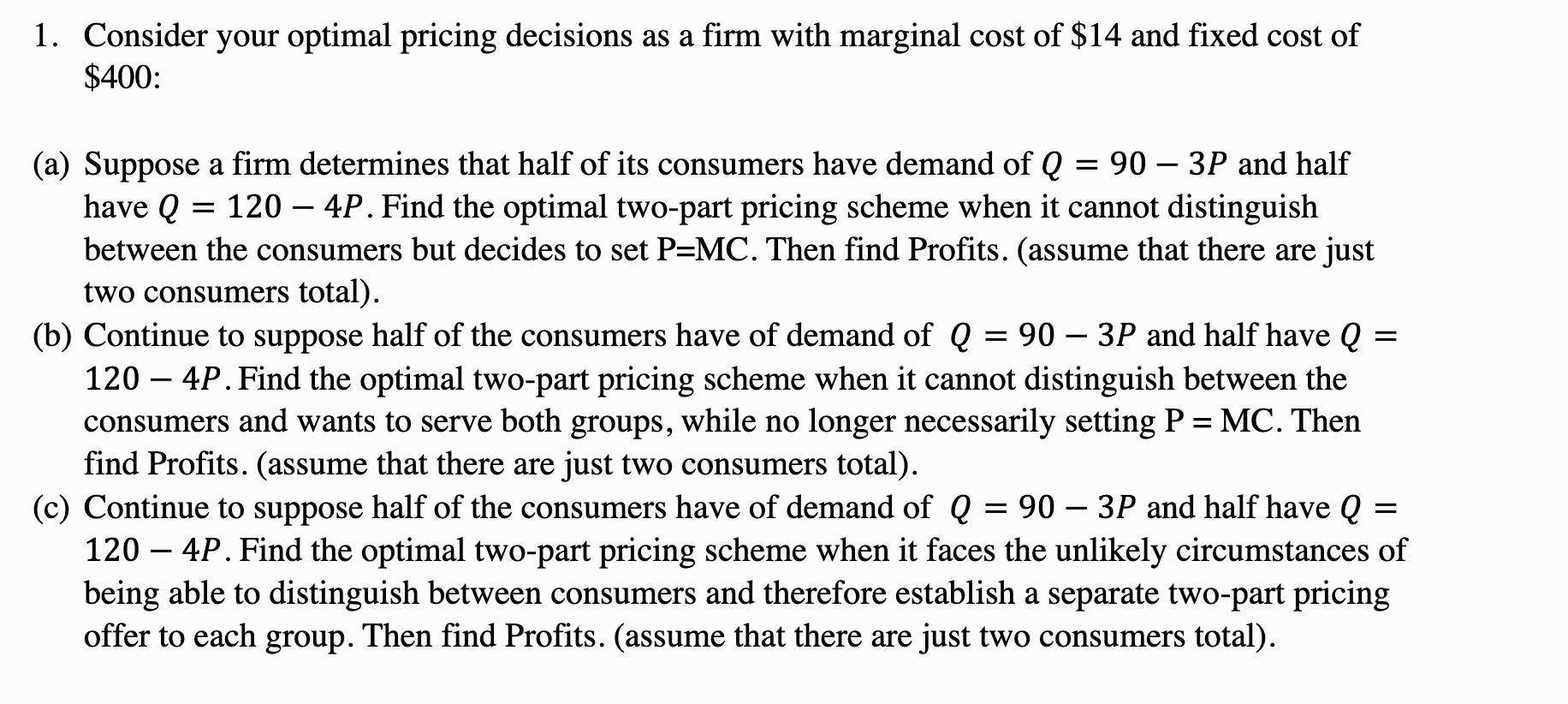 Solved 1. Consider your optimal pricing decisions as a firm | Chegg.com