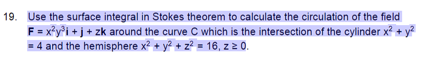 Solved Use the surface integral in Stokes theorem to | Chegg.com