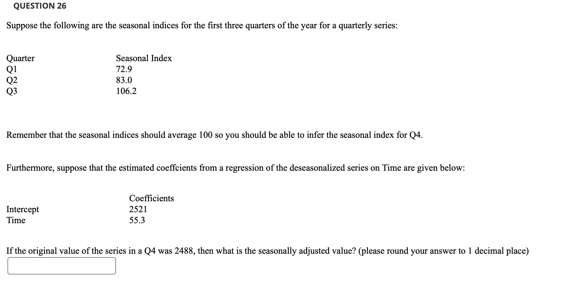 Solved Suppose the following are the seasonal indices for | Chegg.com