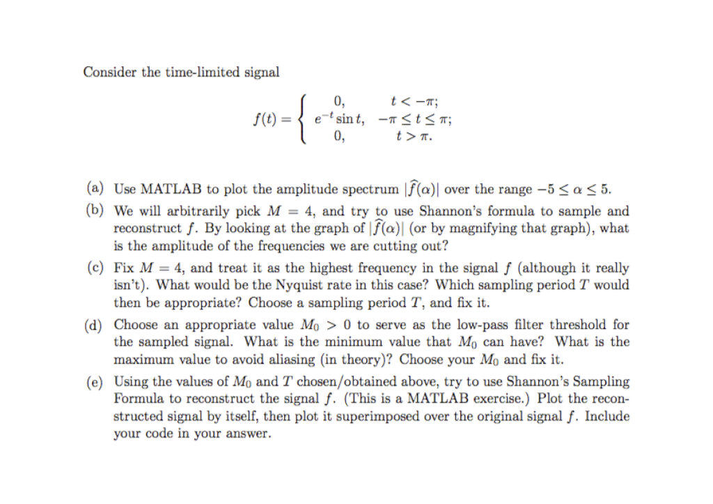 Solved Consider the time-limited signal 0 e-t sin t, t