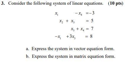 Solved 3. Consider the following system of linear equations. | Chegg.com