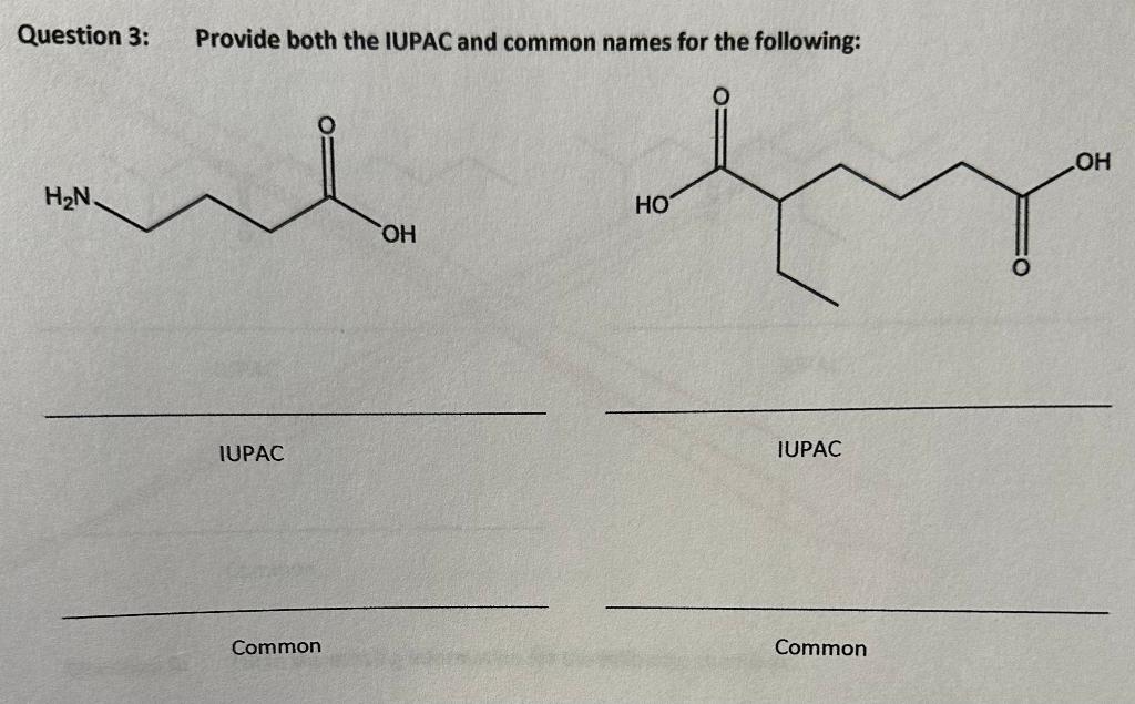 Solved Question 3: Provide both the IUPAC and common names | Chegg.com