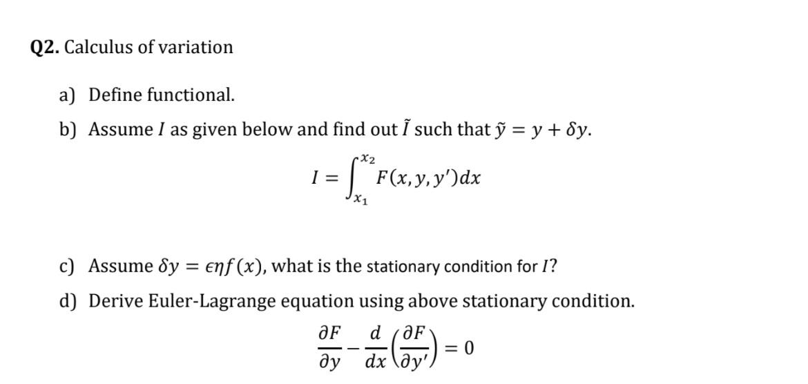 Solved Q2. Calculus of variation a) Define functional. b) | Chegg.com