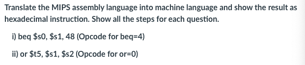 Solved Translate the MIPS assembly language into machine | Chegg.com