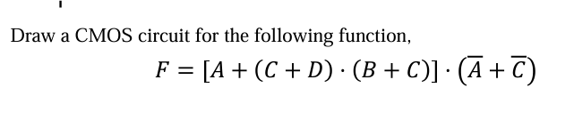Draw a CMOS circuit for the following | Chegg.com