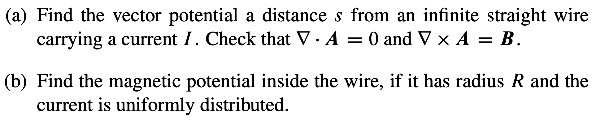 Solved (a) Find the vector potential a distance s from an | Chegg.com