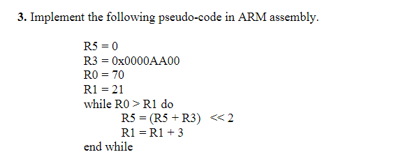 Solved 3. Implement the following pseudo-code in ARM | Chegg.com