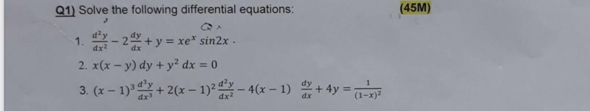 Solved Q1) Solve the following differential equations: (45M) | Chegg.com