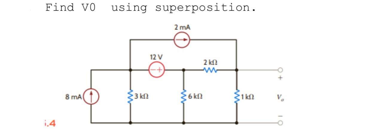 Solved Find VO using superposition. 2 mA 12 V 2 ΚΩ 8 mA 3 ko | Chegg.com