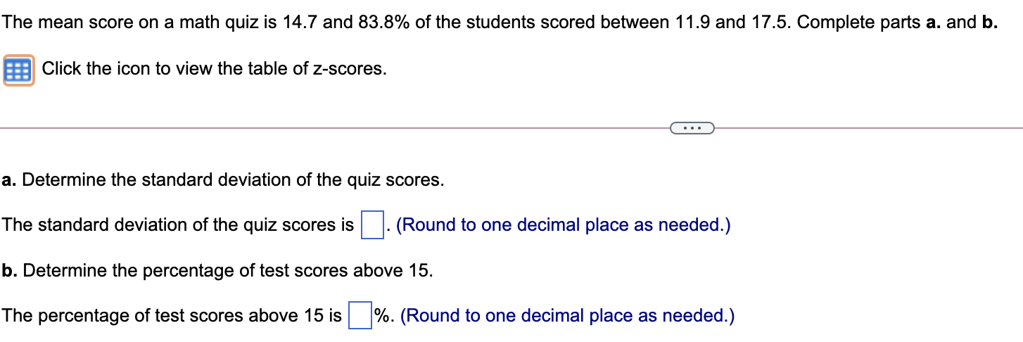 Solved The mean score on a math quiz is 14.7 and 83.8% of | Chegg.com