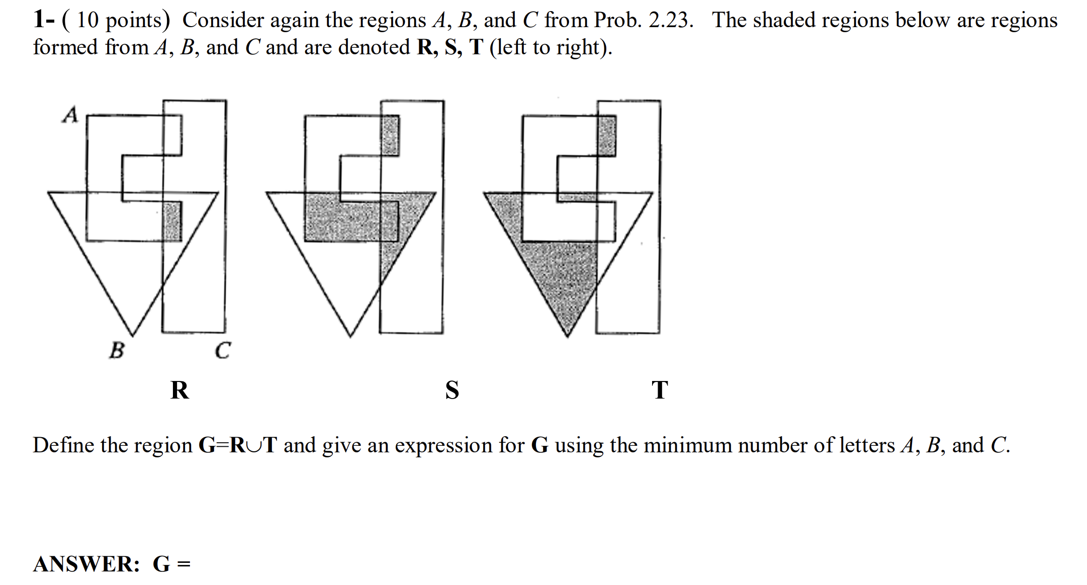 Solved 1- ( 10 points) Consider again the regions A,B, and C | Chegg.com