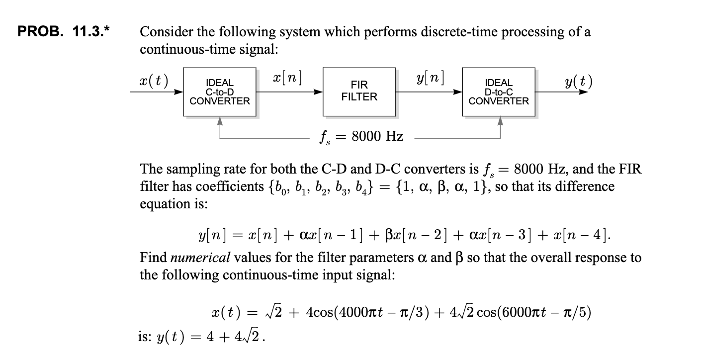Solved PROB. 11.3.* Consider the following system which | Chegg.com