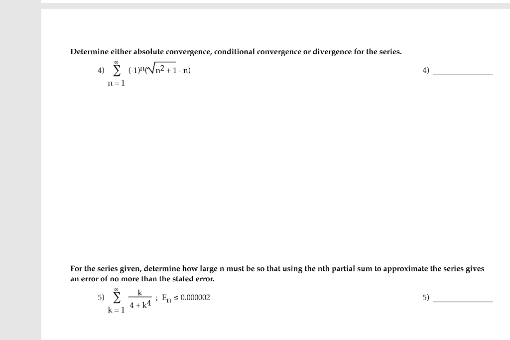 Solved Determine either absolute convergence, conditional | Chegg.com