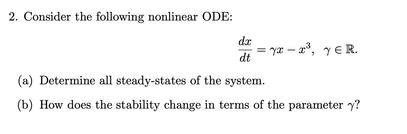 Solved 2. Consider the following nonlinear ODE: dx = yx – | Chegg.com