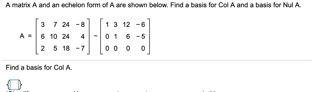 Solved A matrix A and an echelon form of A are shown below. | Chegg.com