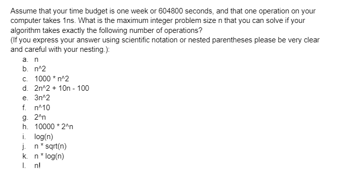 Assume that your time budget is one week or 604800 | Chegg.com