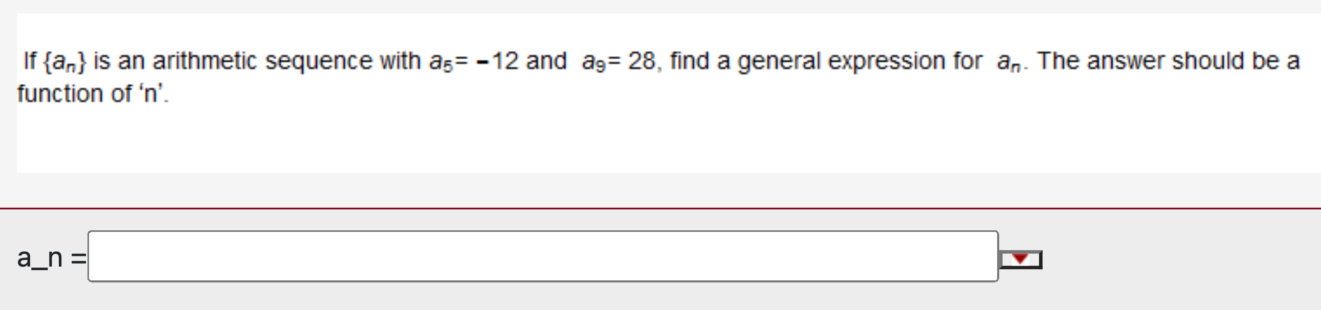 Solved If {an} is an arithmetic sequence with a5=−12 and | Chegg.com