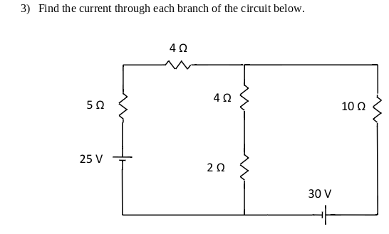 Solved 3) Find the current through each branch of the | Chegg.com